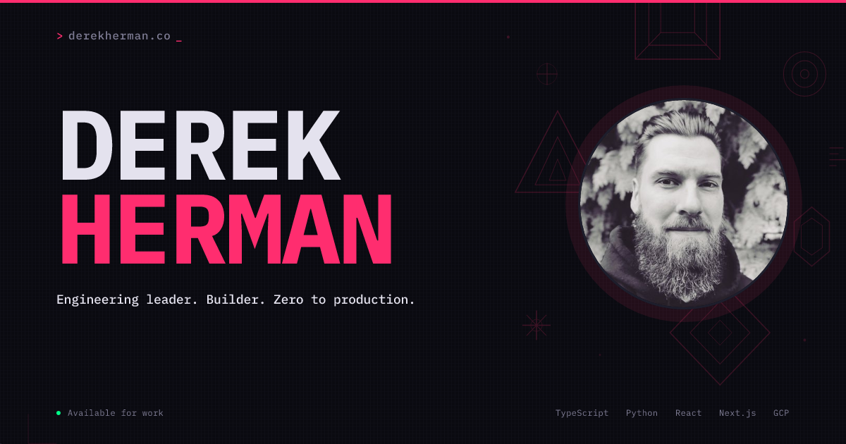 Derek Herman — Technical Leadership & AI Systems